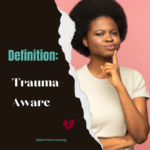 Trauma-Aware: Definition - Attachment and Trauma Network